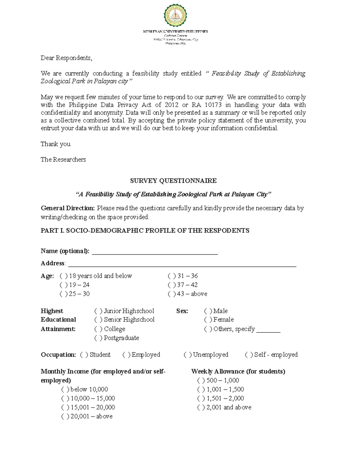 Survey- Questionnaire - Dear Respondents, We are currently conducting a feasibility study ...