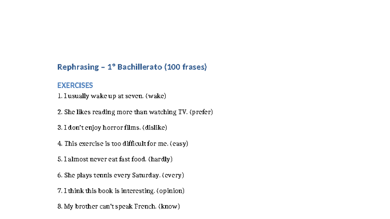 Rephrasing Exercises for 1º Bachillerato (100 Sentences) - Studocu