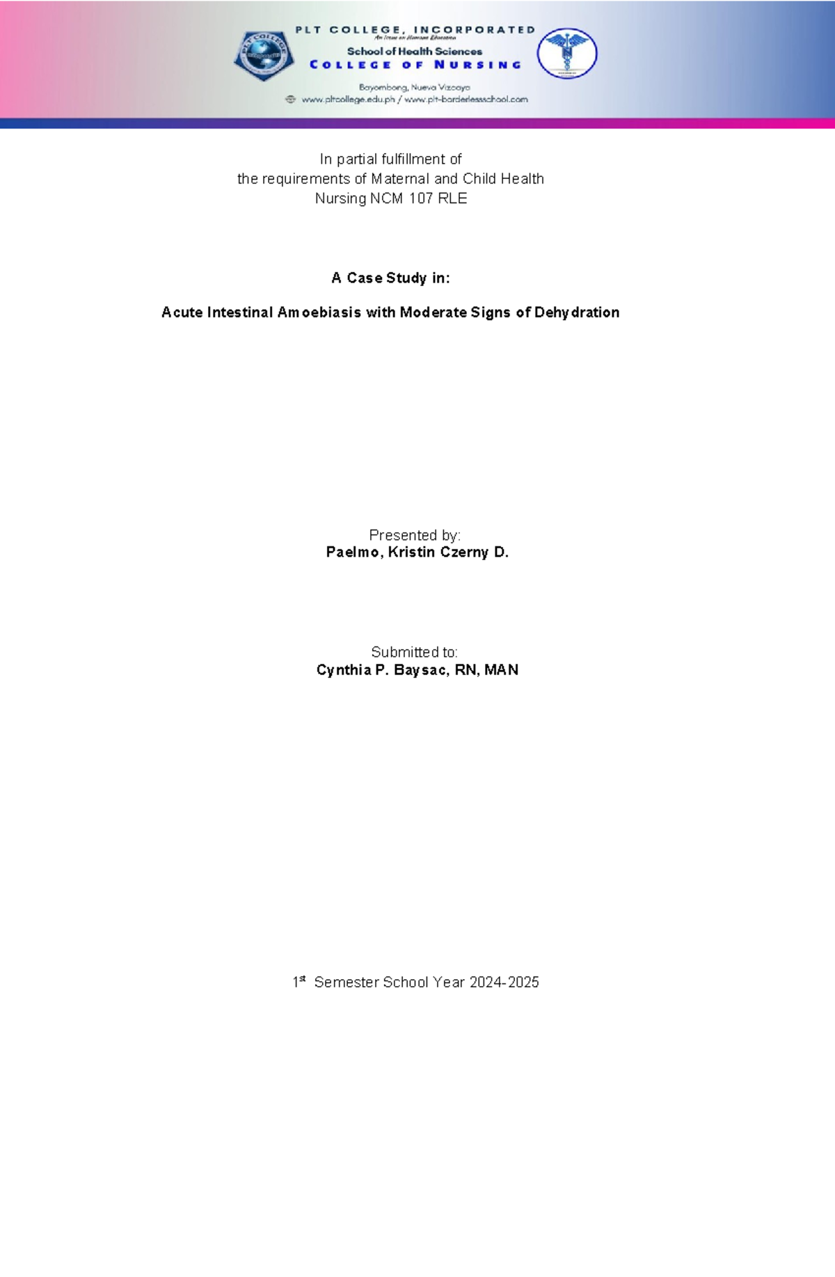 NCM 107 RLE 1st Sem Case Study: Acute Intestinal Amoebiasis ...