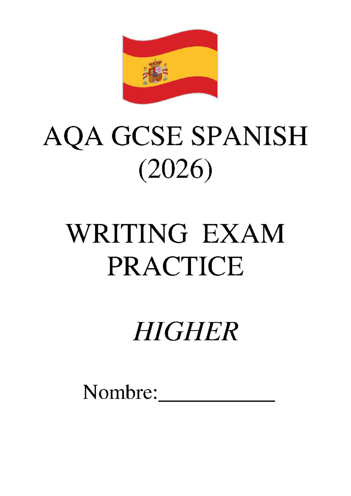 AQA GCSE SPANISH (2026) HIGHER WRITING PRACTICE BOOKLET - Studocu