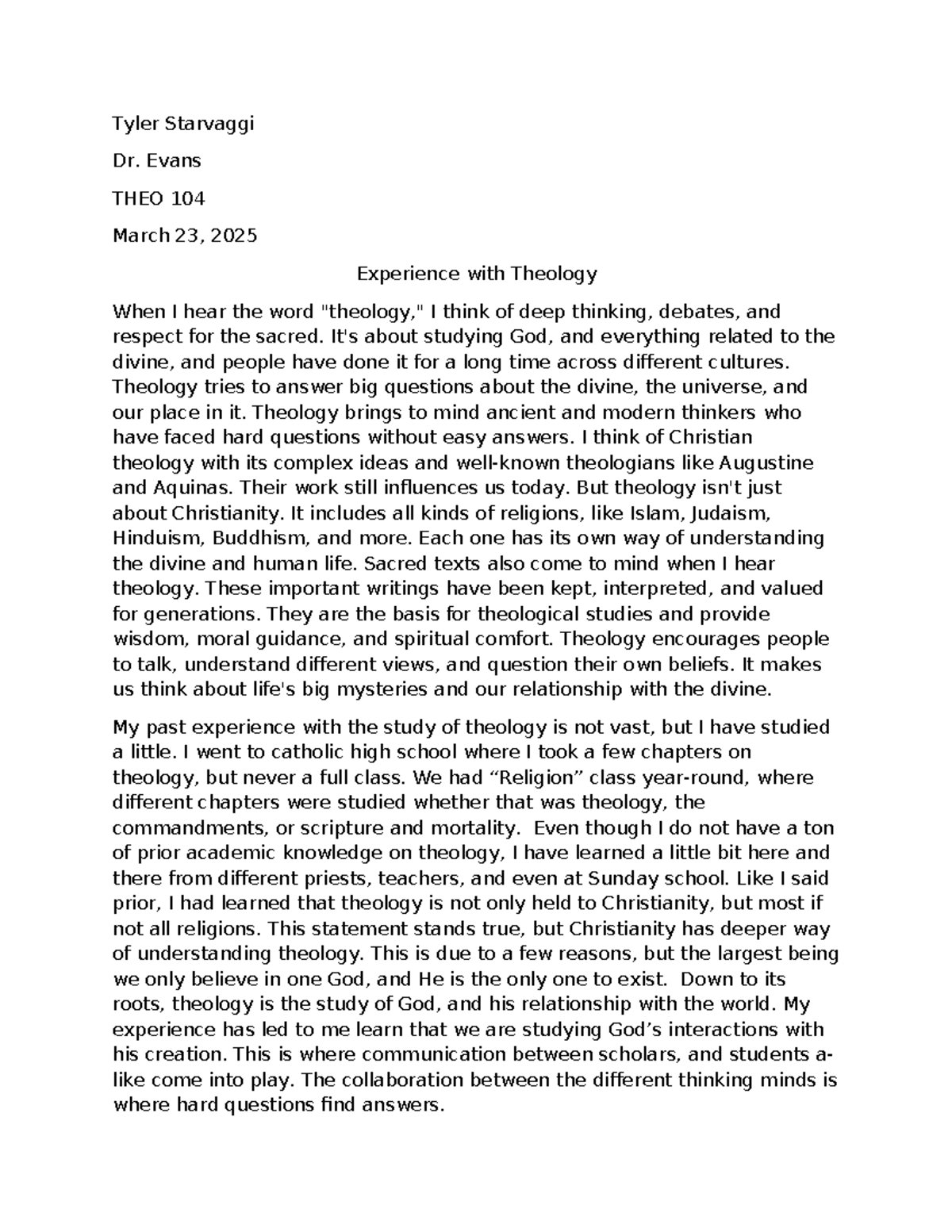 Experience with Theology Essay - Tyler Starvaggi Dr. Evans THEO 104 ...