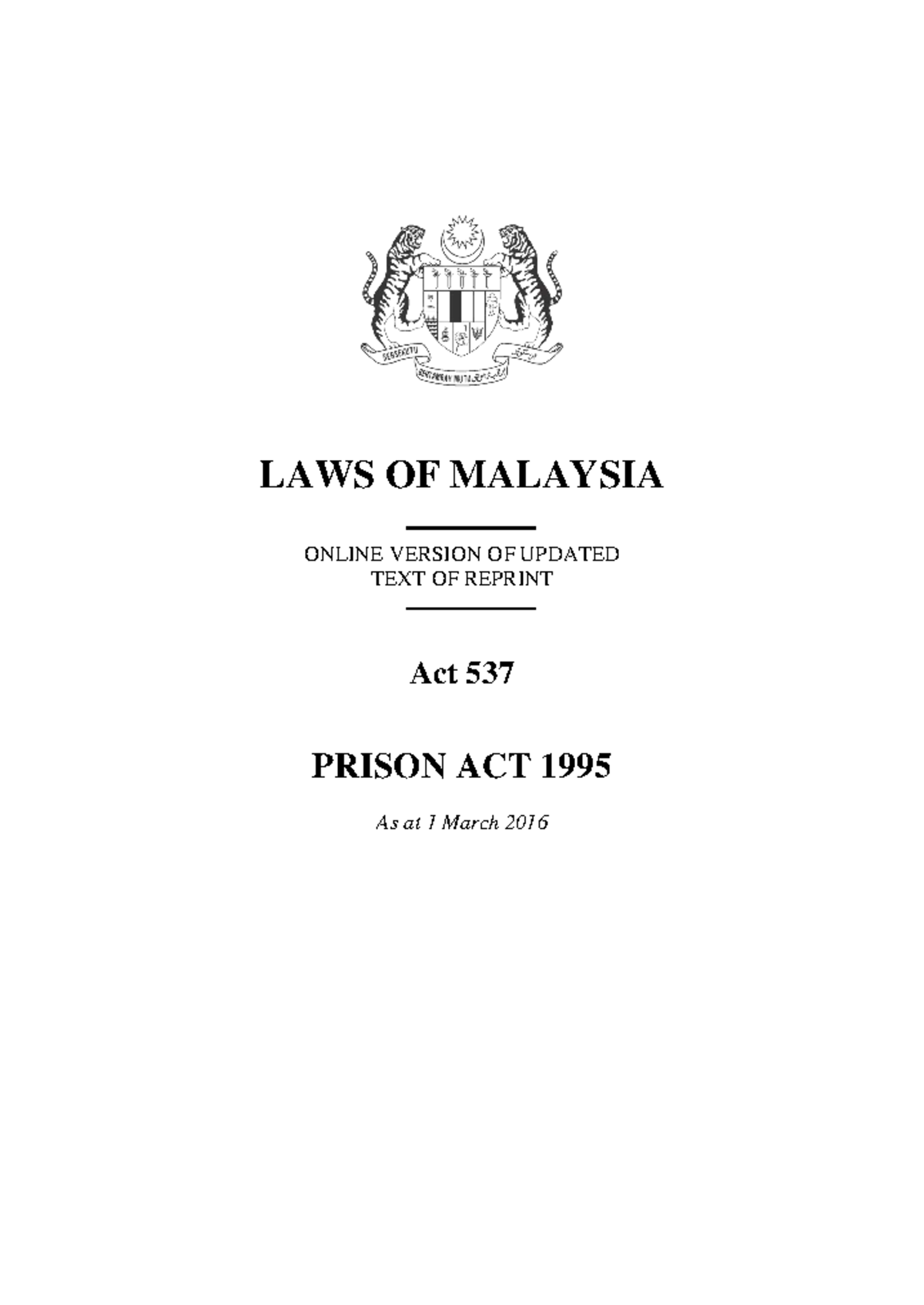 LAWS OF MALAYSIA: PRISON ACT 1995 (ACT 537) UPDATED TEXT - Studocu