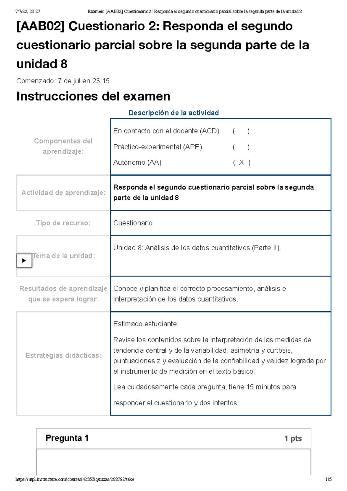 Examen [AAB02] Cuestionario 2 Responda el segundo cuestionario parcial sobre la segunda parte de ...