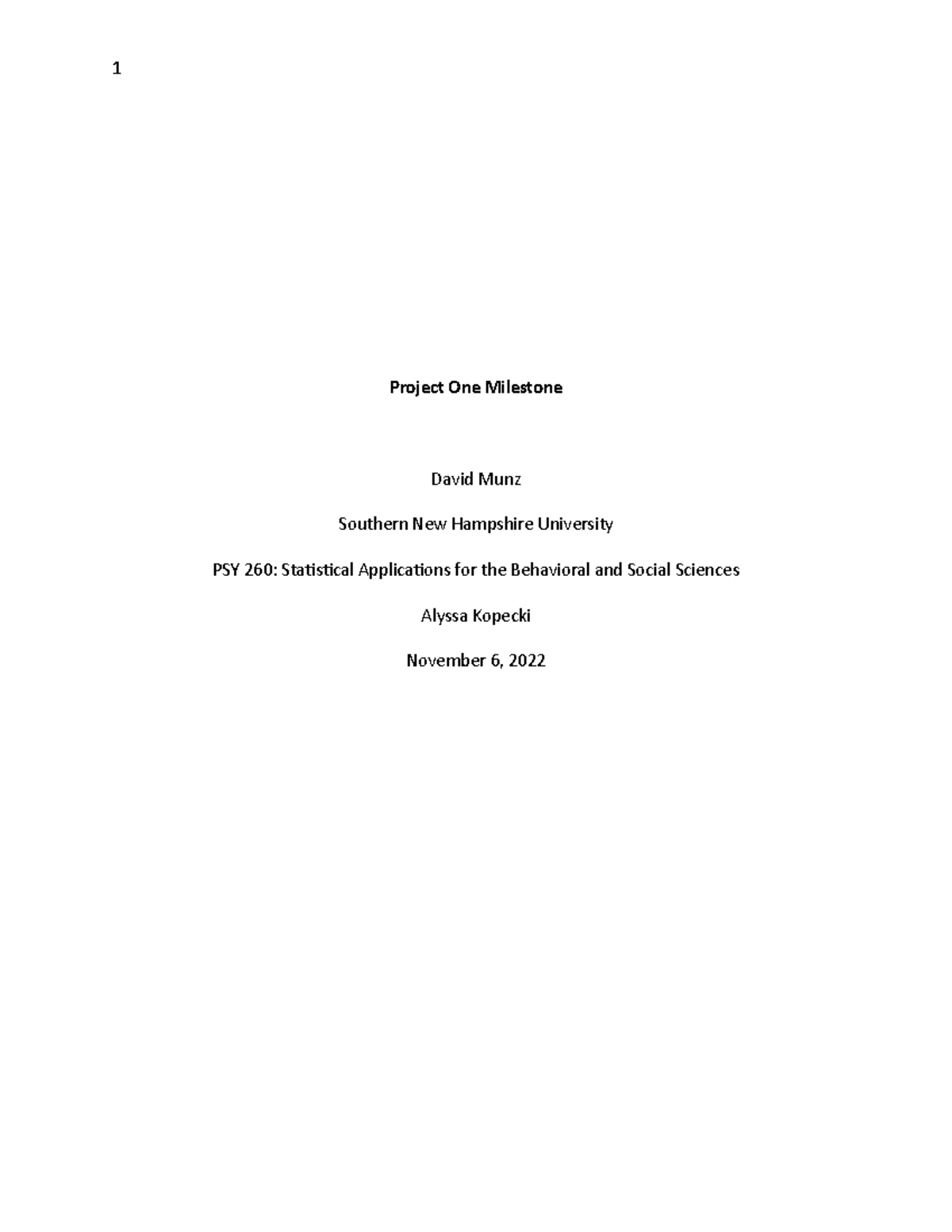 PSY260 Project One Milestone - 1 Project One Milestone David Munz ...