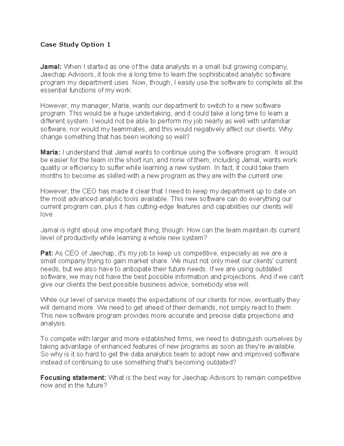 Task 3 Case Studies - N/A - Case Study Option 1 Jamal: When I started ...