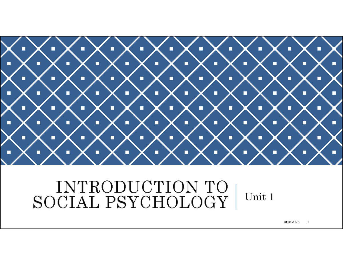 SOCIAL PSYCHOLOGY 101: Unit 1 Syllabus & Key Concepts Overview - Studocu