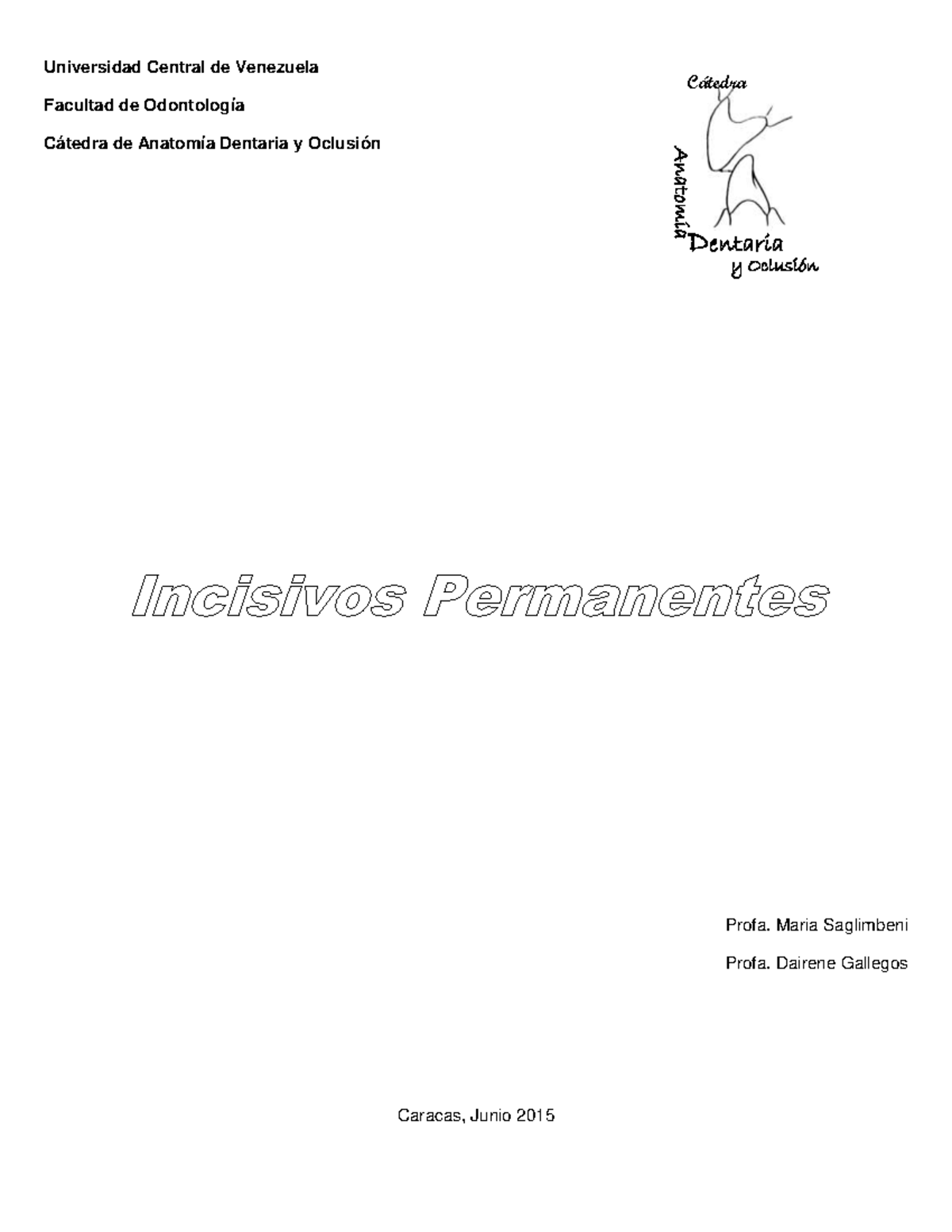 Incisivos Permanentes - Cátedra A nat om ía Dentaria y Oclusión ...