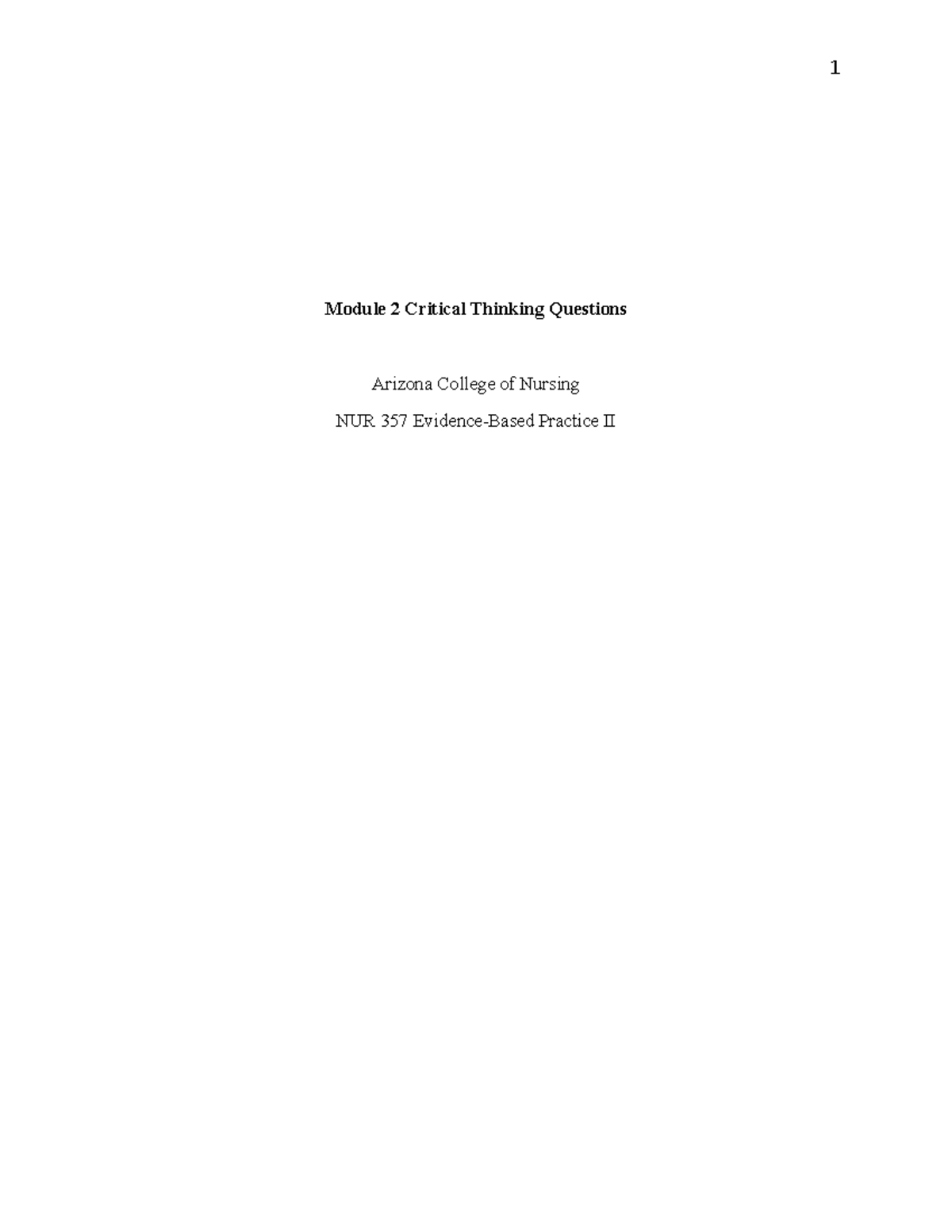 NUR 357 Module 2 Critical Thinking Questions on Evidence-Based Models ...
