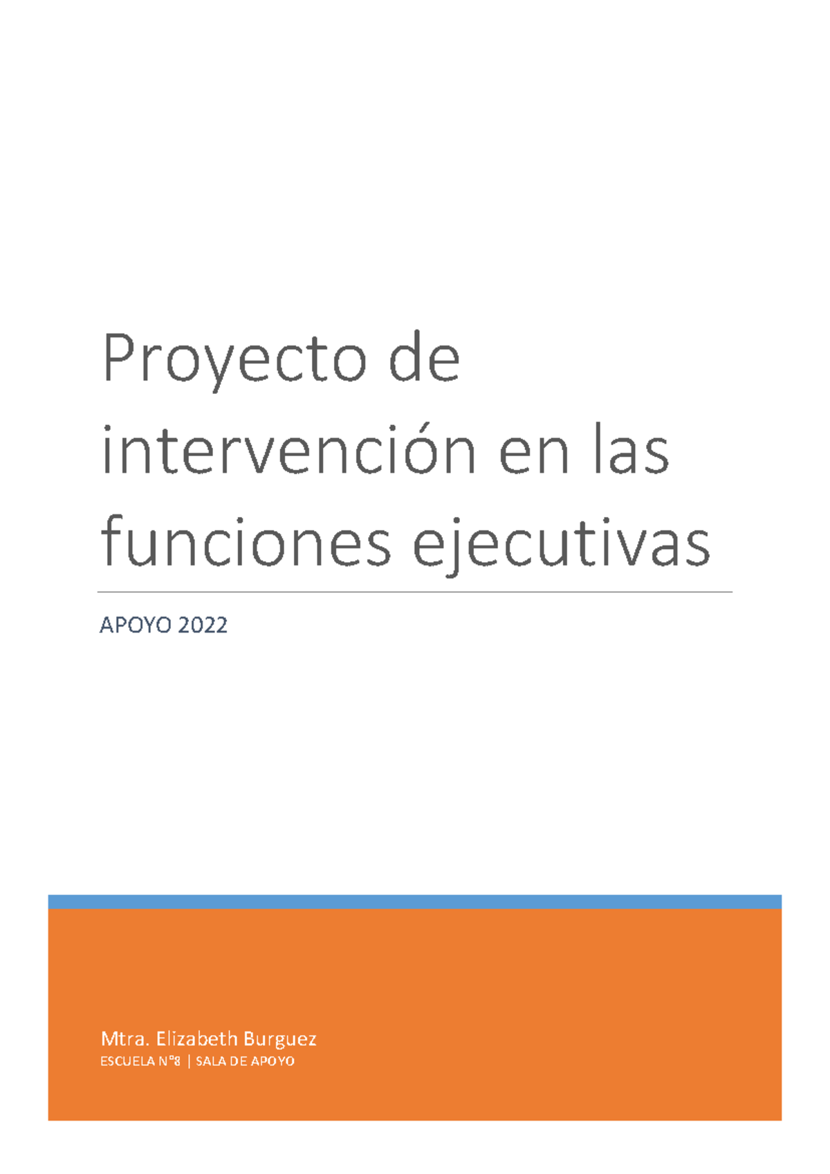 Proyecto de Intervención en Funciones Ejecutivas - APOYO 2022 - Studocu