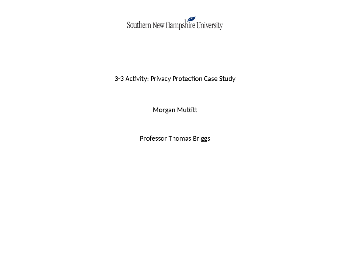 CYB 200 Privacy Protection Case Study - 3-3 Activity by Morgan Muttitt - Studocu