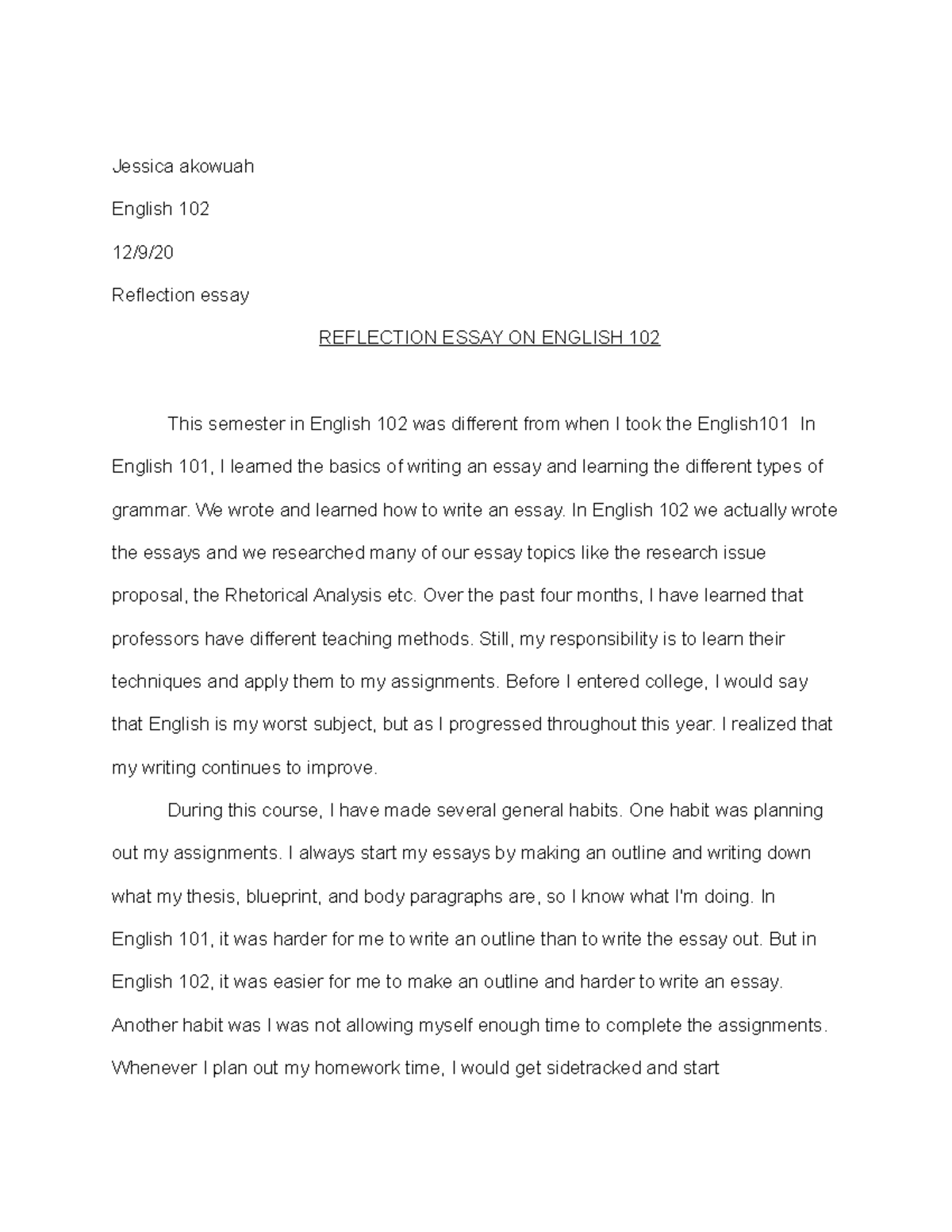 Reflection Essay ON English 102 - Jessica akowuah English 102 12/9 ...