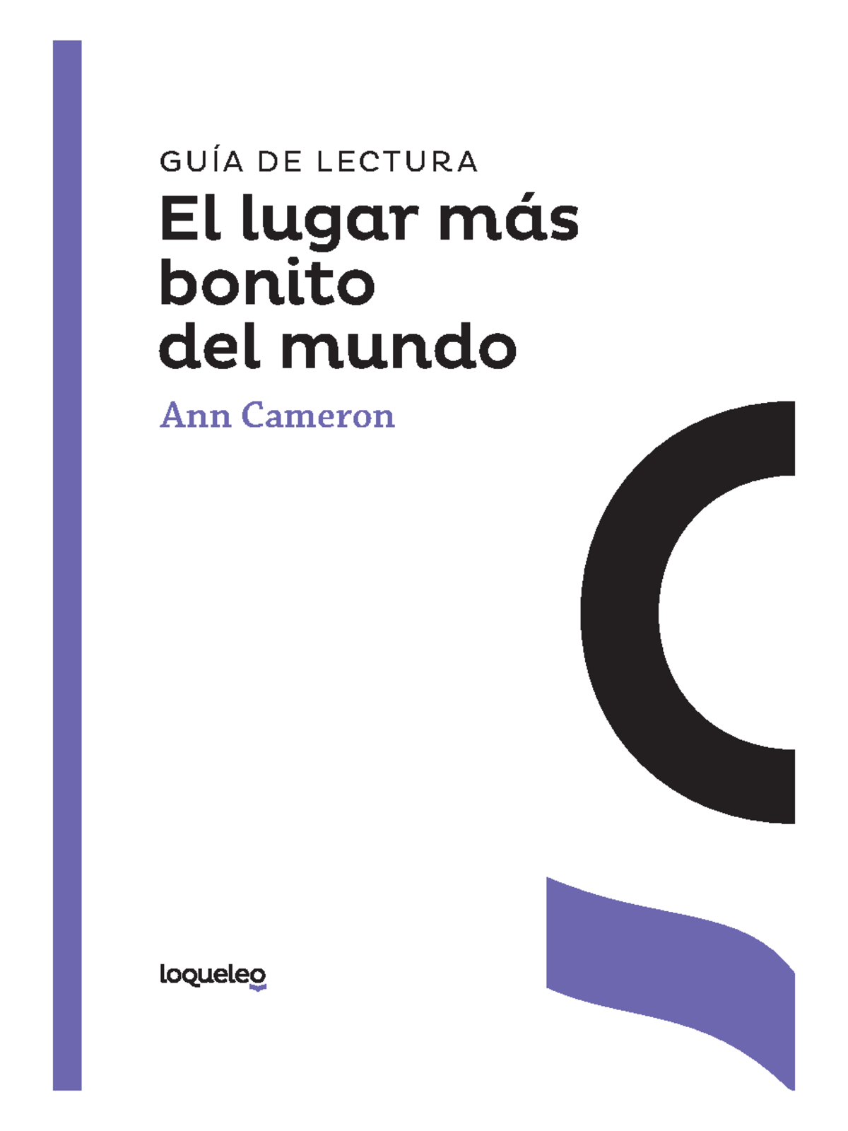 Guía de Lectura - El Lugar Más Bonito del Mundo (Ann Cameron) - Studocu
