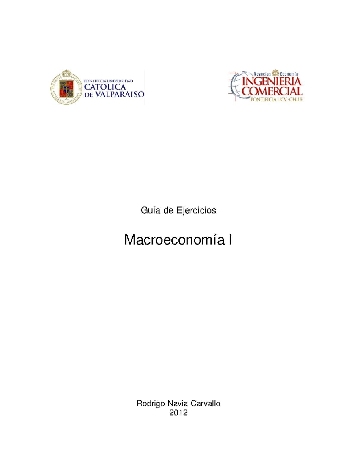 Guía de Ejercicios Macroeconomía I - Rodrigo Navia Carvallo 2012 - Studocu
