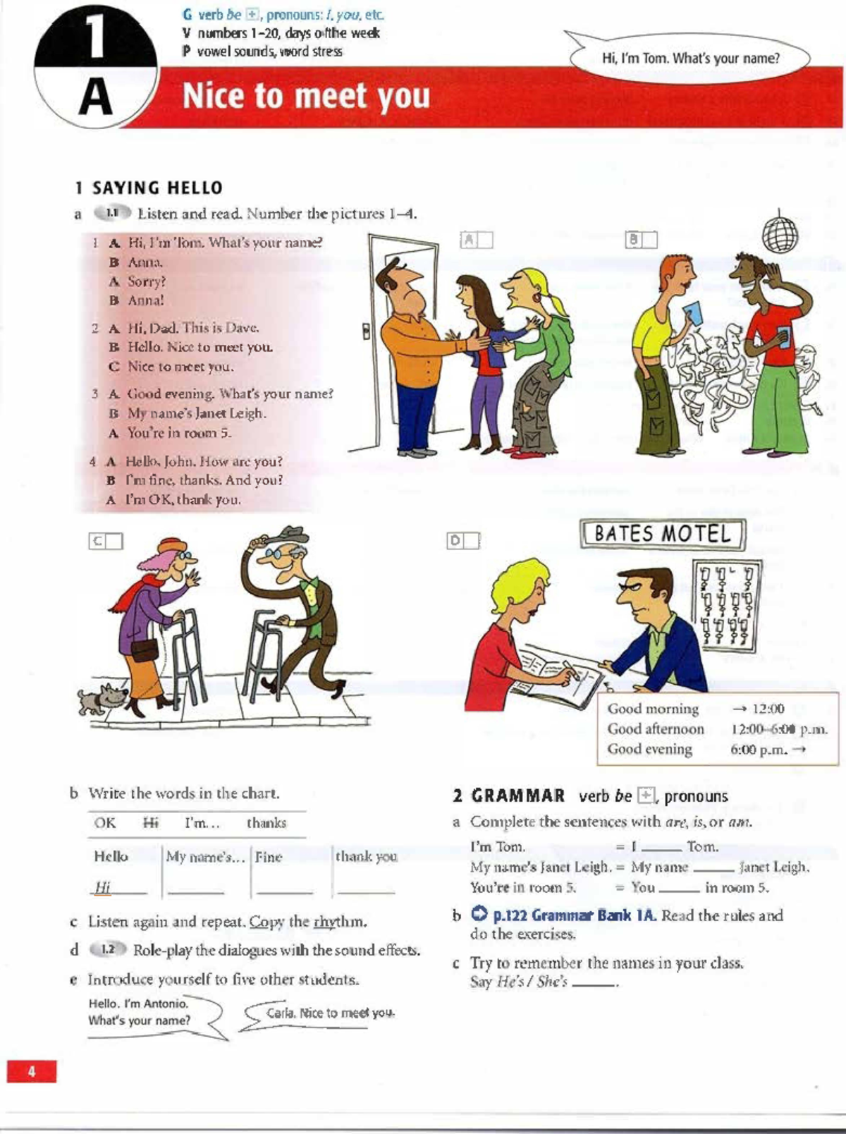 Unit 1 - Ci verb be +. pronoun-s: /, you, etc V numbers 1-20, days o ...