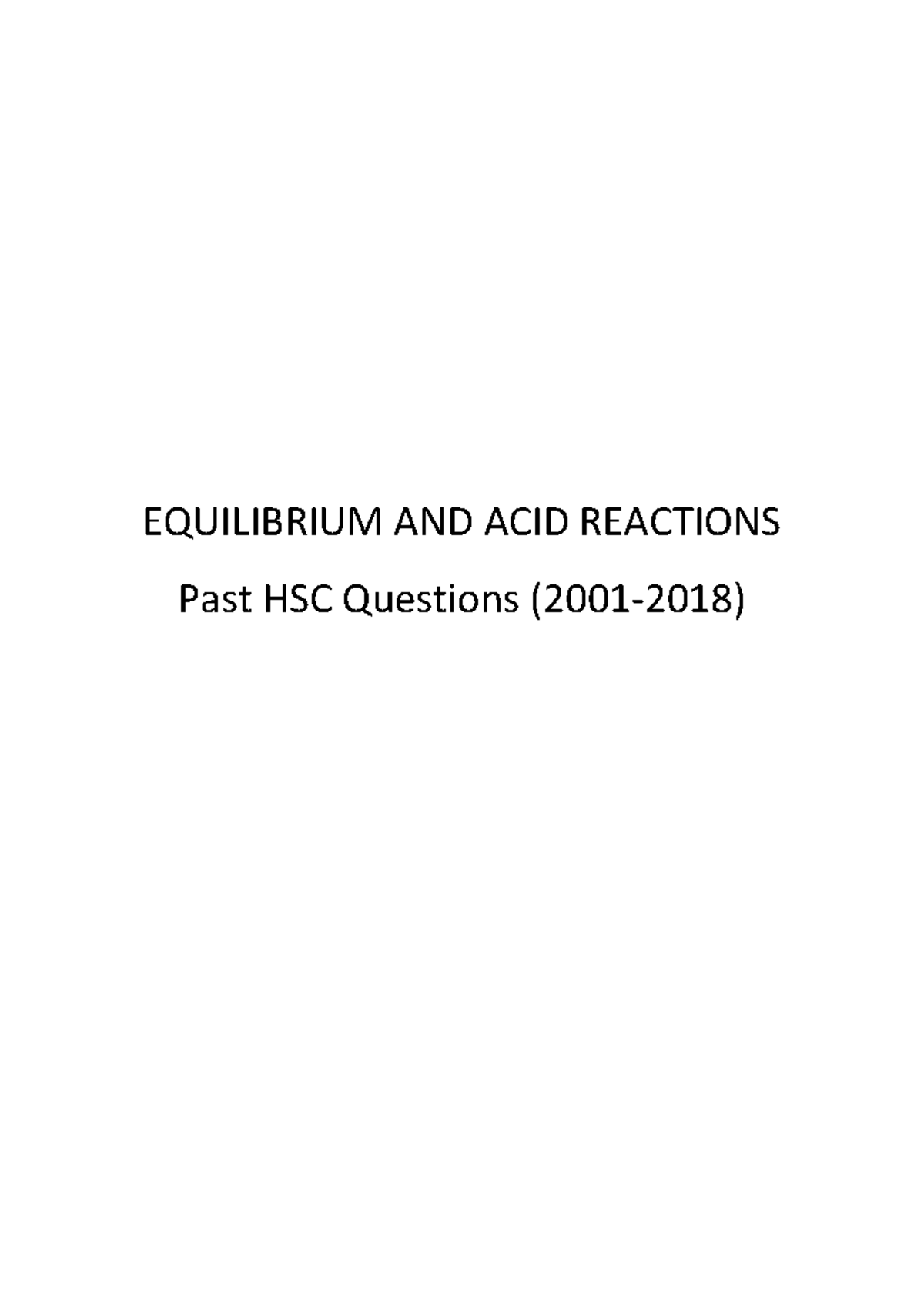 Equilibrium chem hsc questions - CHEM1031 - EQUILIBRIUM AND ACID ...