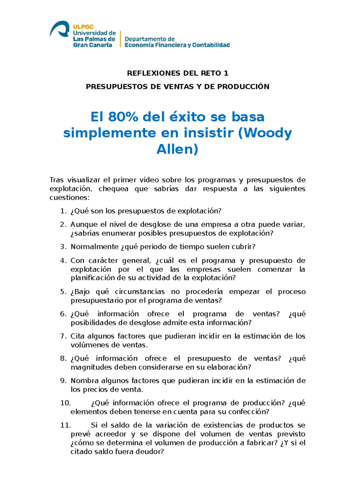 REFLEXIONES DEL RETO 1: PRESUPUESTOS DE VENTAS Y PRODUCCIÓN - Studocu
