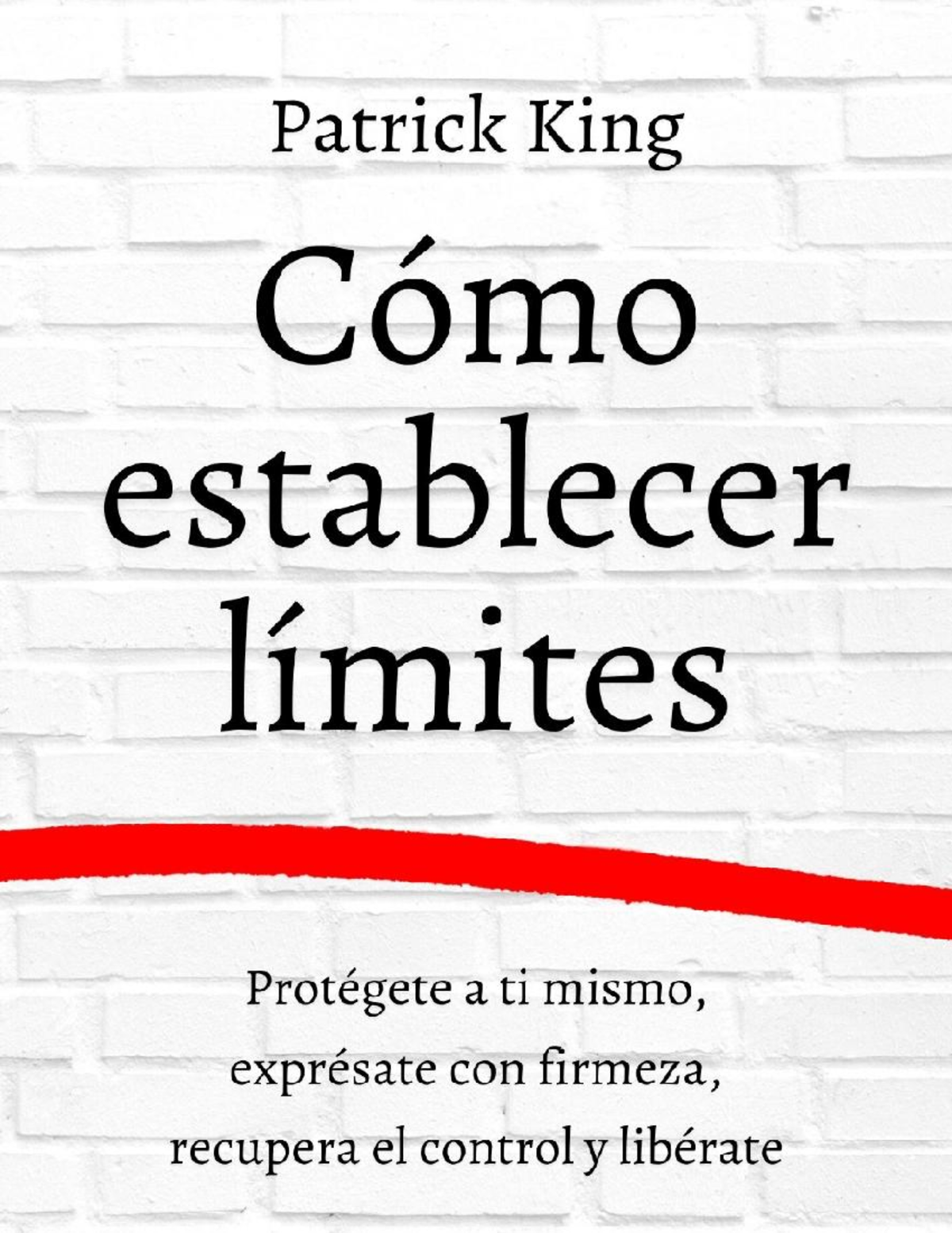 Cómo Establecer Límites: Protégete y Recupera el Control - Studocu