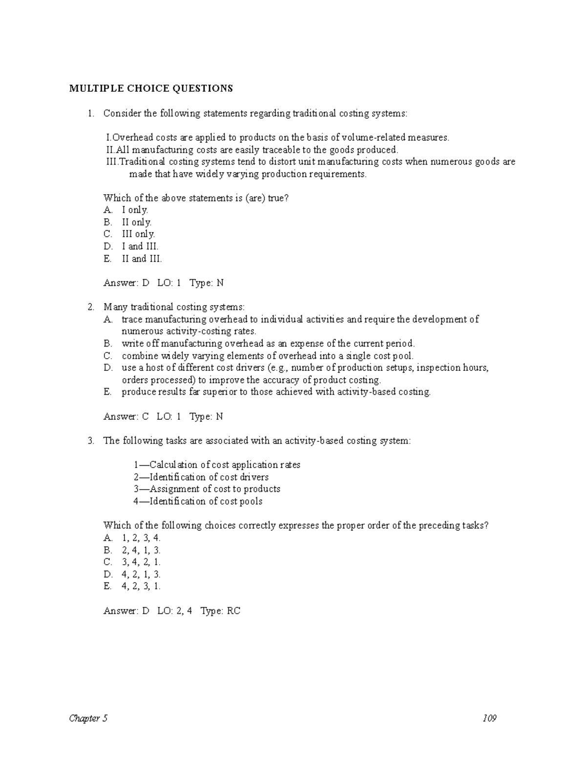 Chapter 04 Process Costing - MULTIPLE CHOICE QUESTIONS Process costing is used to account for: A ...