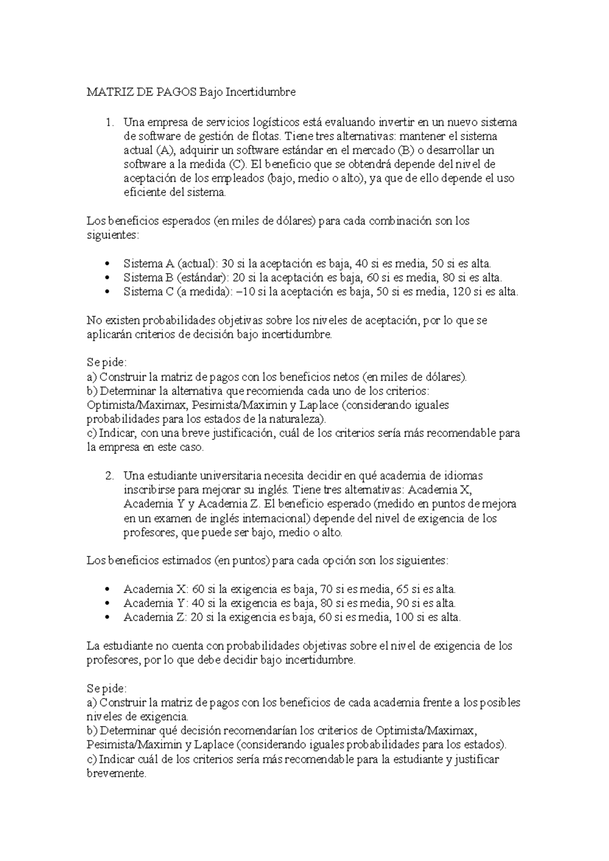 MATRIZ DE PAGOS BAJO INCERTIDUMBRE: Análisis de Alternativas - Studocu