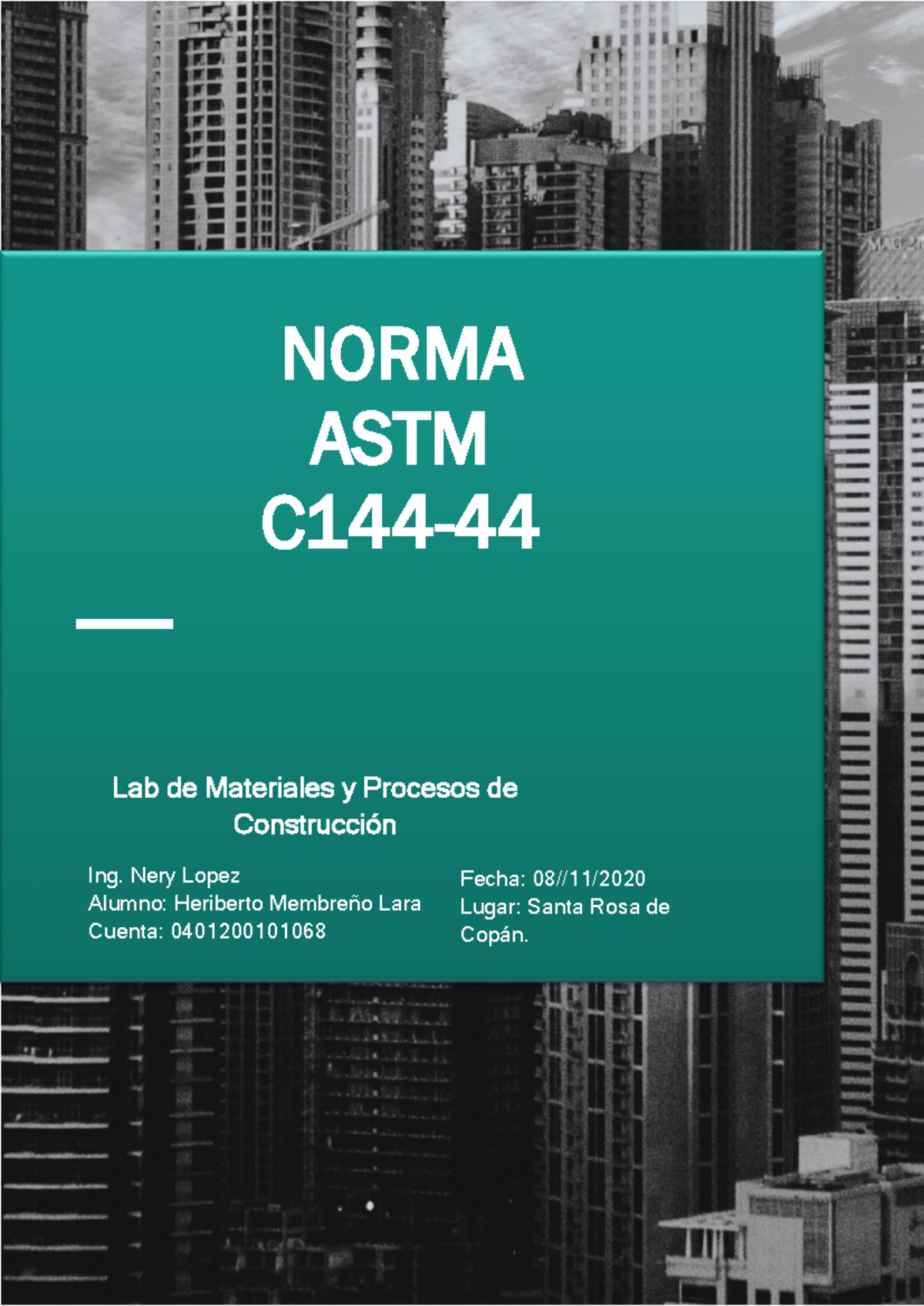 Norma ASTM 144-44 Heriberto - 1 NORMA ASTM C144- Fecha: 08 //11/ Lugar ...