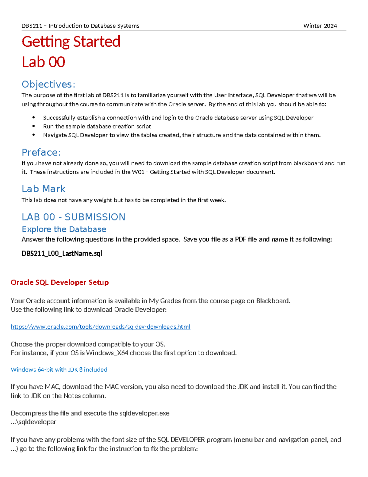 DBS 211 Lab00 Getting Started - Getting Started Lab 00 Objectives: The purpose of the first lab ...