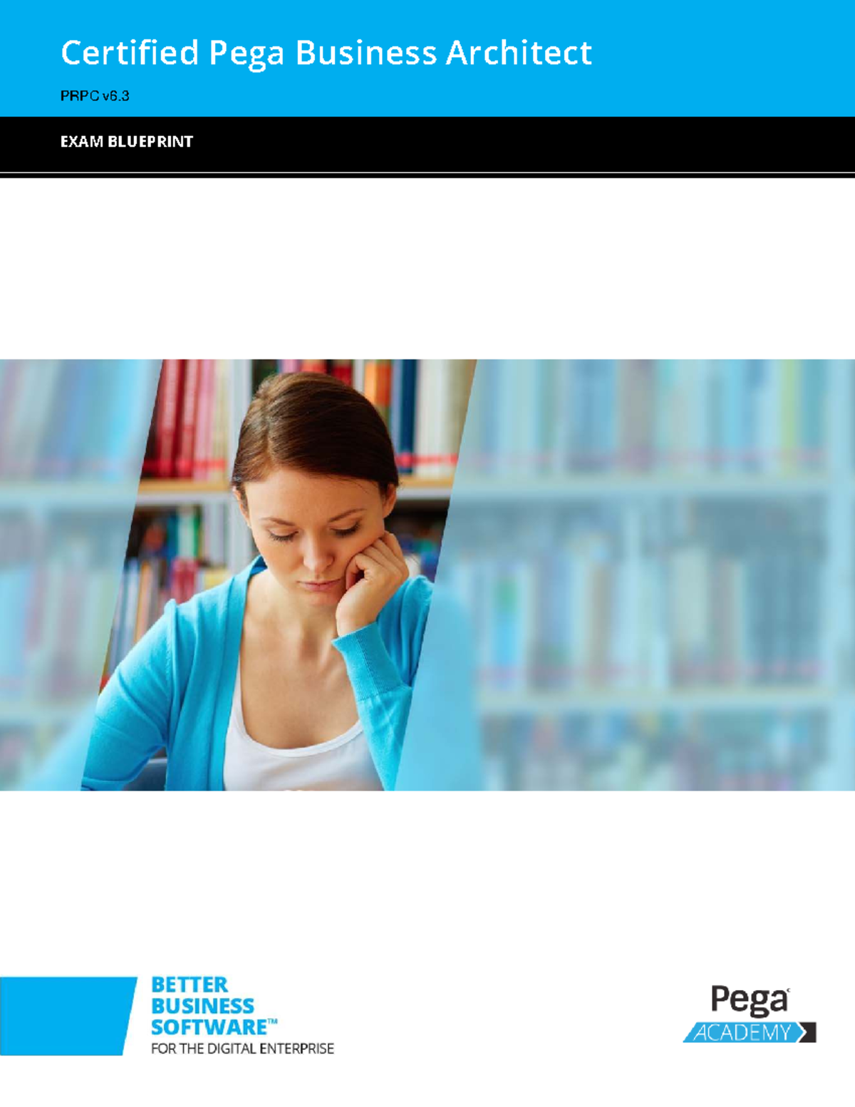 Certified Pega Business Architect PRPC v6.3 Exam Blueprint Guide - Studocu