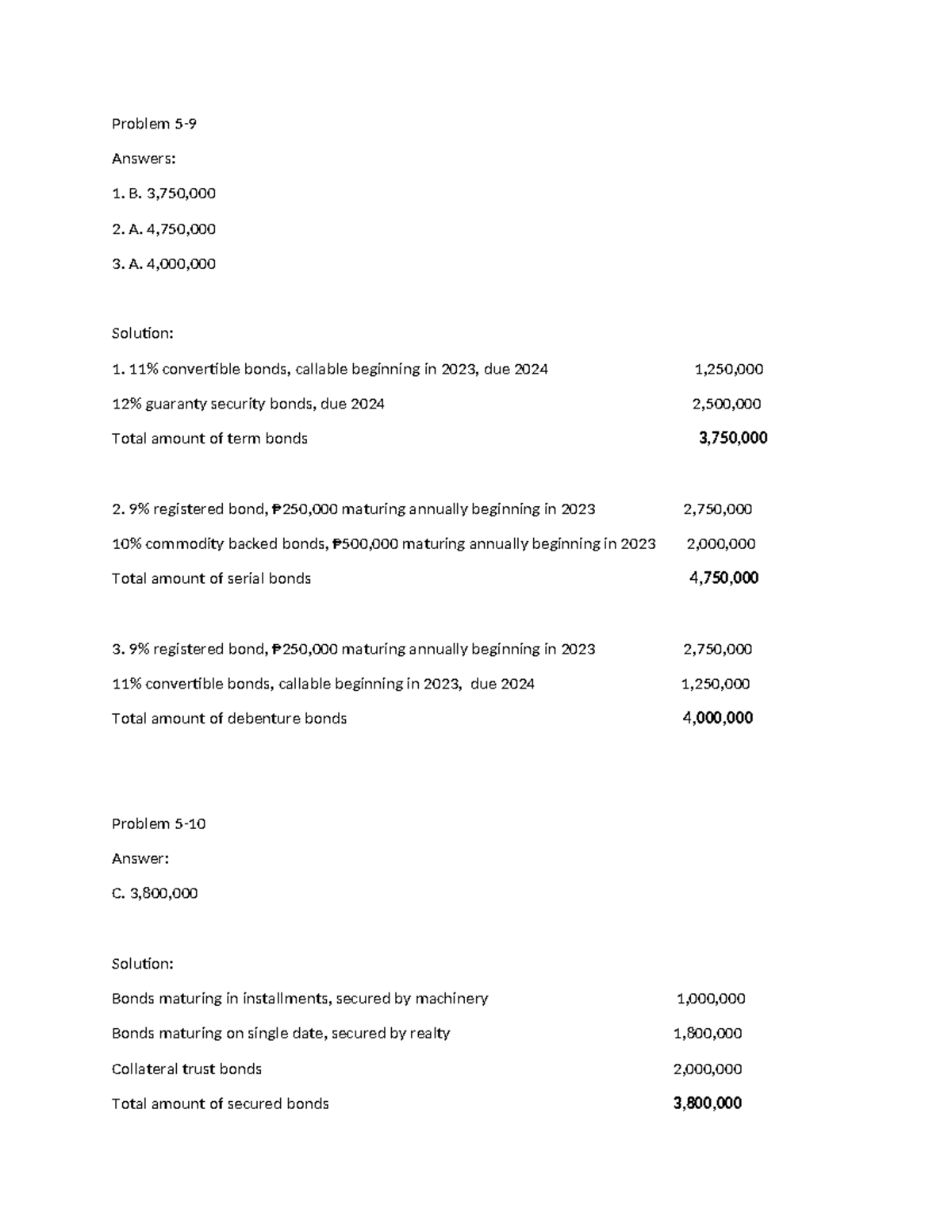 Chapter 5 Bonds Payable - Answers: Problem 5- B. 3,750, A. 4,750, A. 4,000, 11% convertible ...