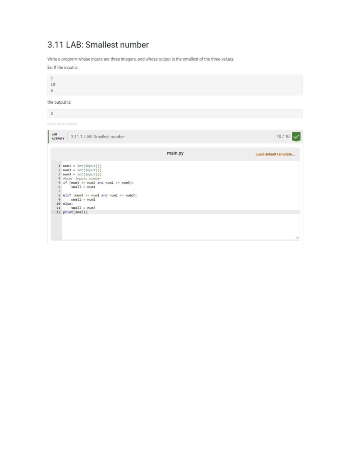 3.11 LAB: Smallest number - IT140 - 3 LAB: Smallest number Write a program whose inputs are ...