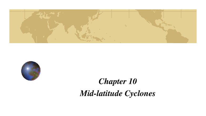 Mid-latitude Cyclones: Formation, Evolution, and Impact - Ch 10 ...