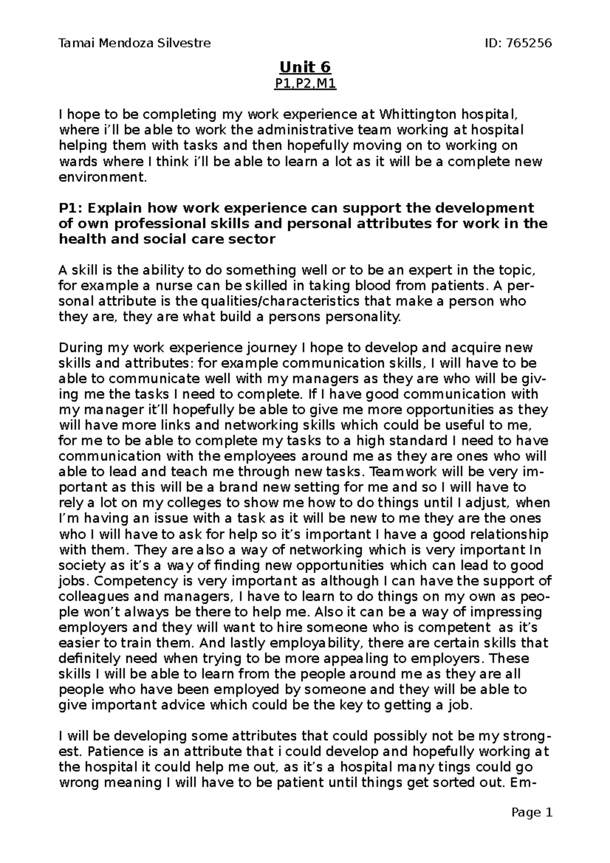 Unit 6 - unit 6 assigment - Unit 6- work experience in health and social care. P1 Explain how ...