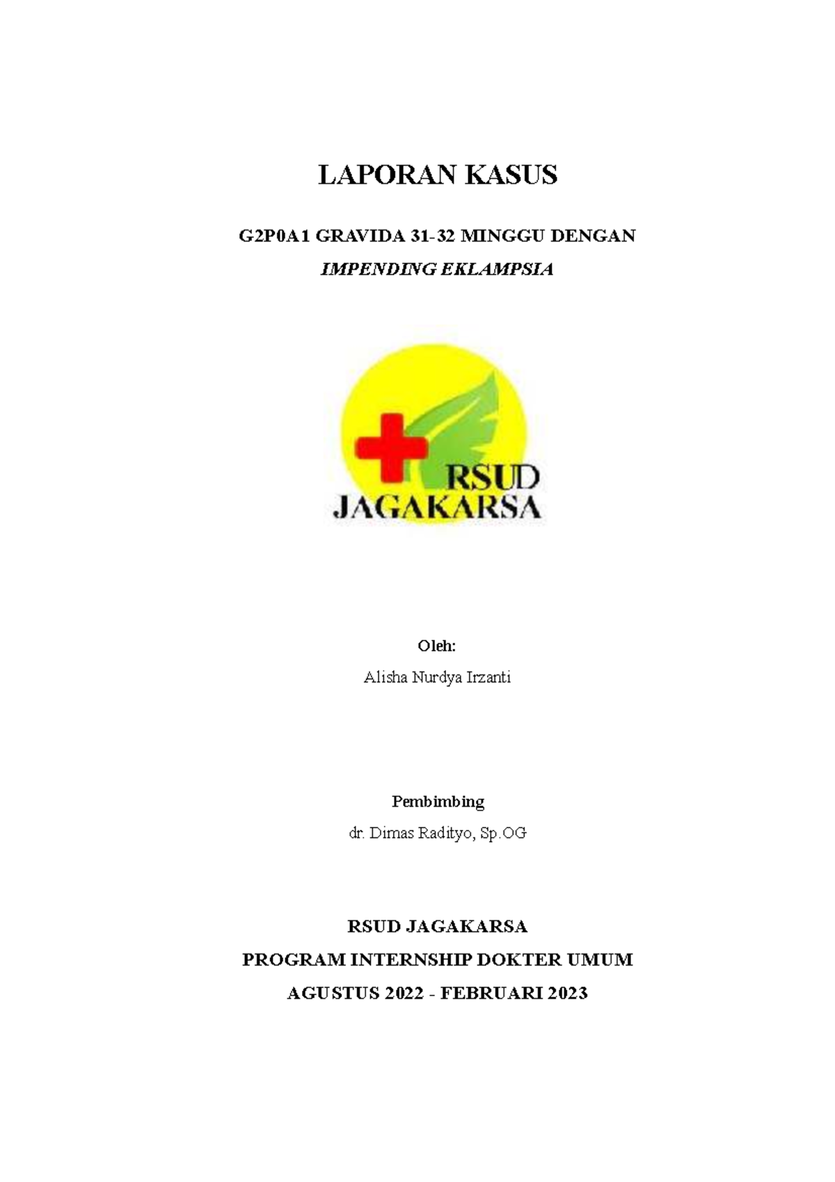 Laporan Kasus G2P0A1: Impending Eklampsia pada Gravida Minggu - Studocu
