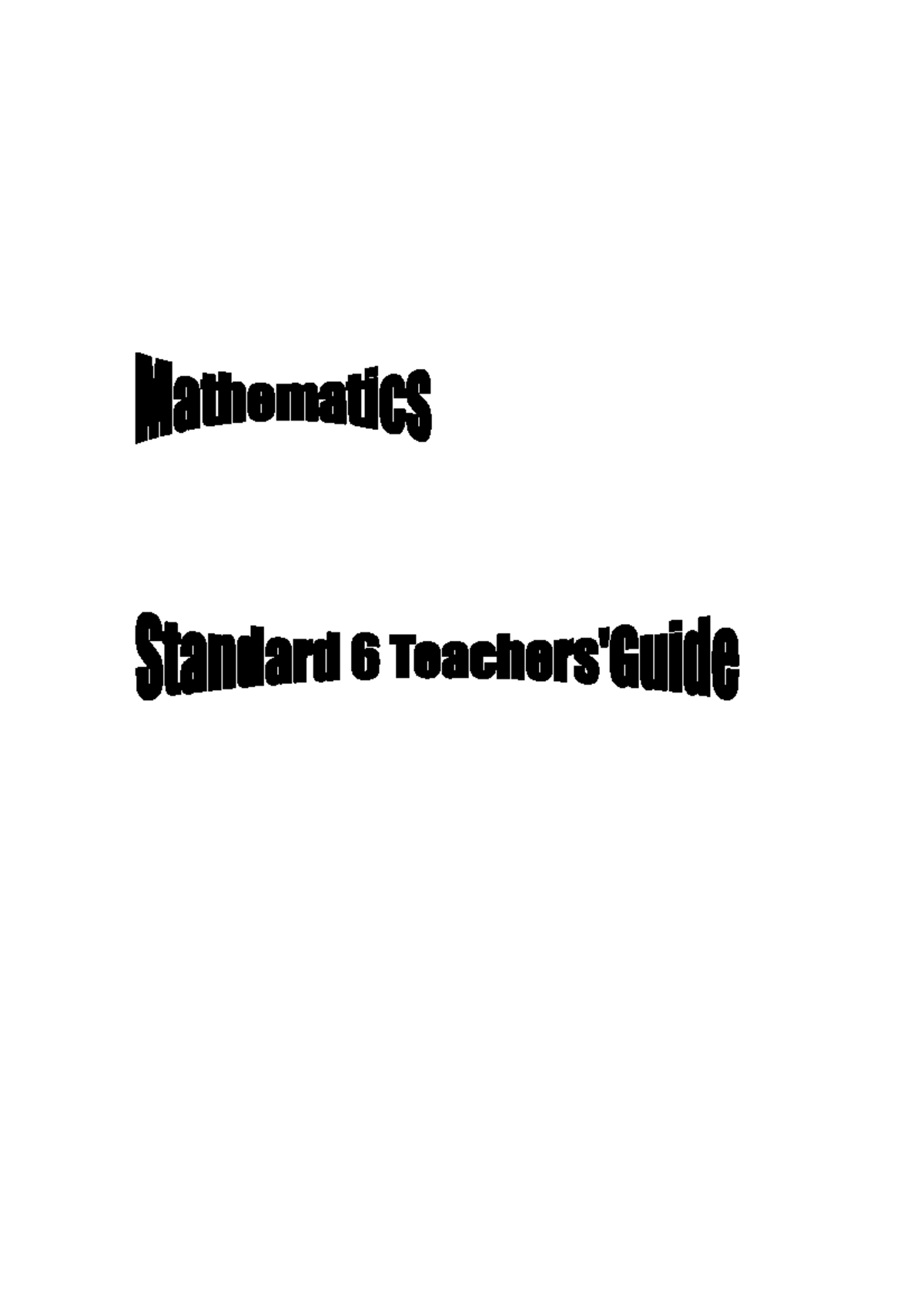 Mathematics Revision: Standard 6 Teacher's Guide and Acknowledgements ...