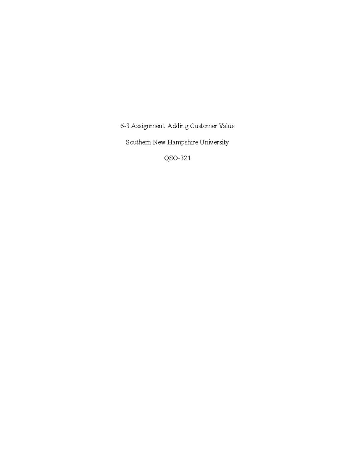 6-3 Assignment Homework - 6-3 Assignment: Adding Customer Value Southern New Hampshire ...