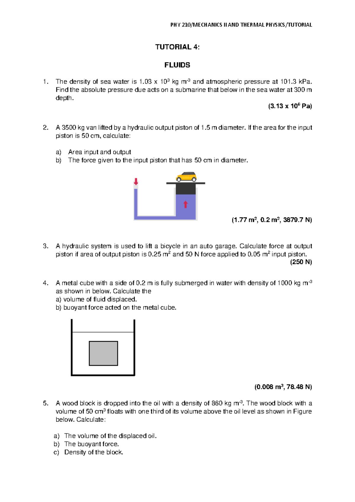 PHY Tutor 4 - PHY 210/MECHANICS II AND THERMAL PHYSICS/TUTORIAL TUTORIAL 4: FLUIDS The density ...