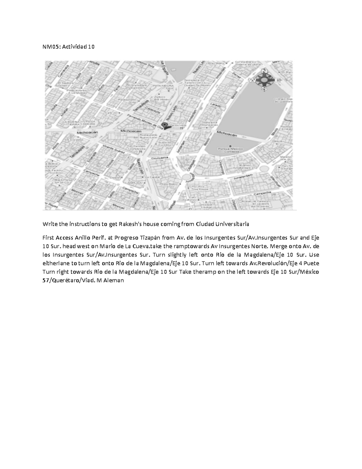 NM05 10 - nm05 Actividad 10 - NM05: Actividad 10 Write the instructions to get Rakesh's house ...