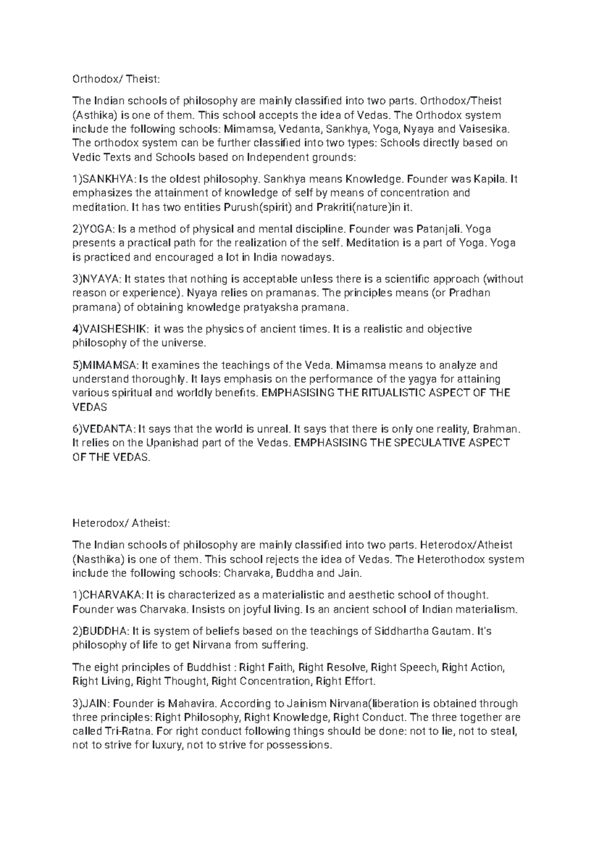 Orthodox - Orthodox/Theist (Asthika) is one of them. This school ...