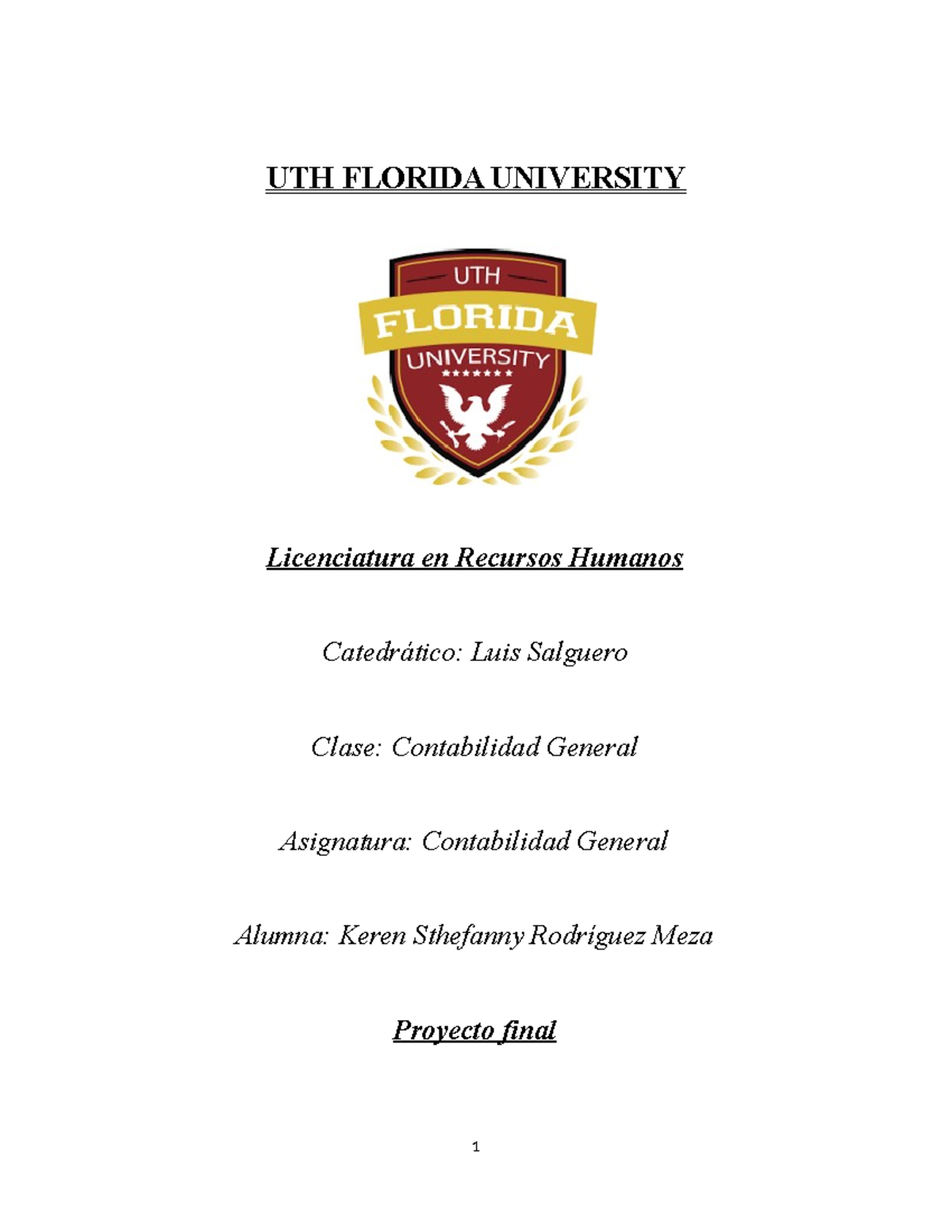 Proyecto Final de Contabilidad General - UTH FLORIDA UNIVERSITY - Studocu