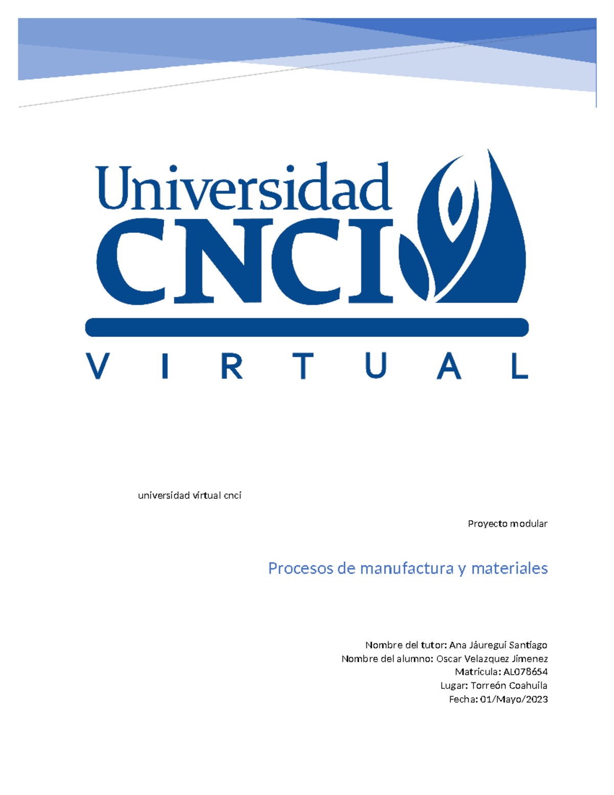 Proyecto modular - universidad virtual cnci Proyecto modular Procesos de manufactura y ...