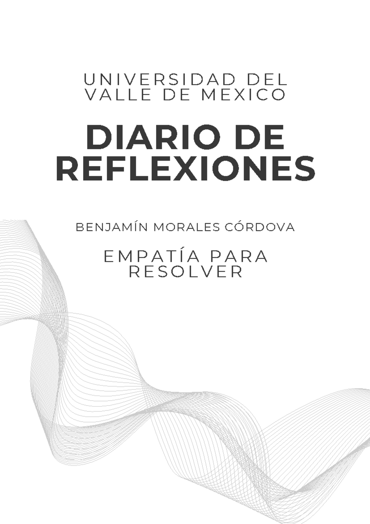 Diario- Reflexiones-BMC - DIARIO DE REFLEXIONES U N I V E R S I D A D D E L V A L L E D E M E X ...