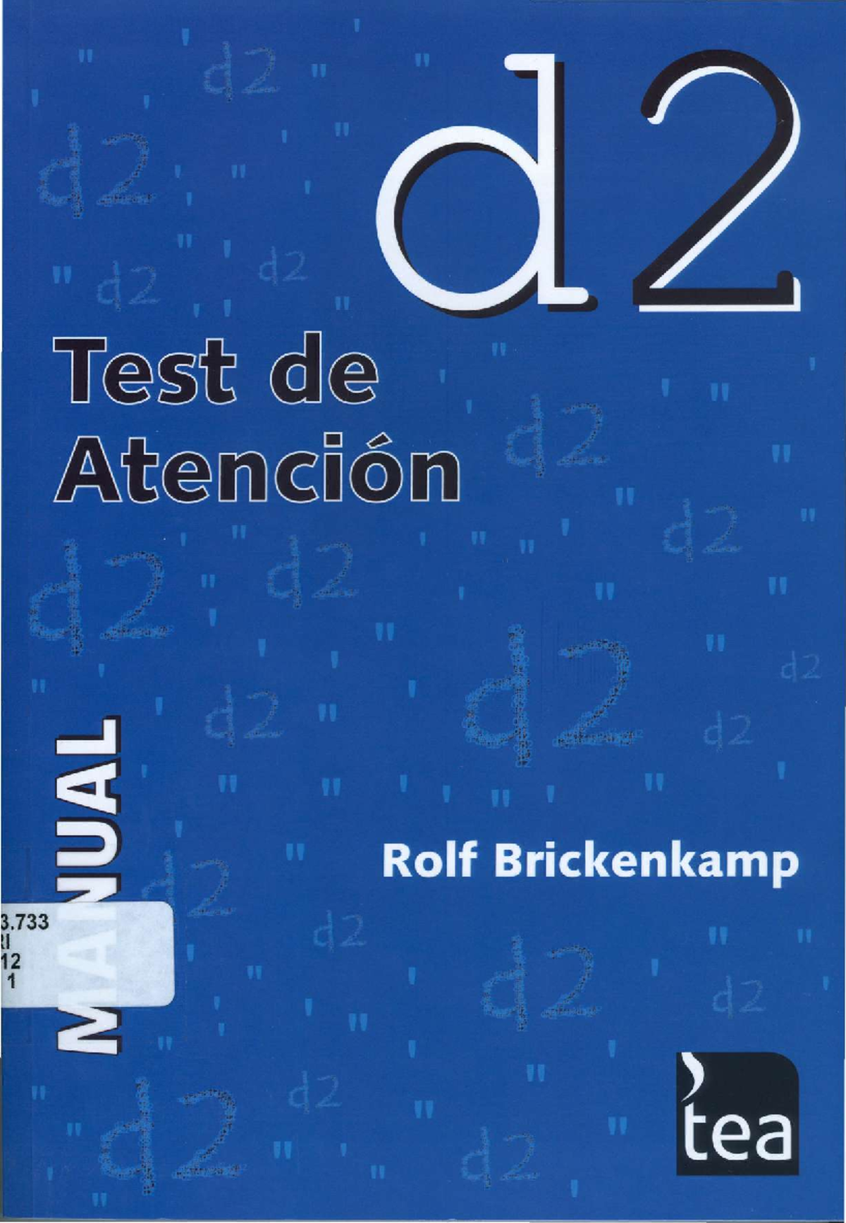 Manual del d2: Test de atención y su adaptación española (4.ª ed ...