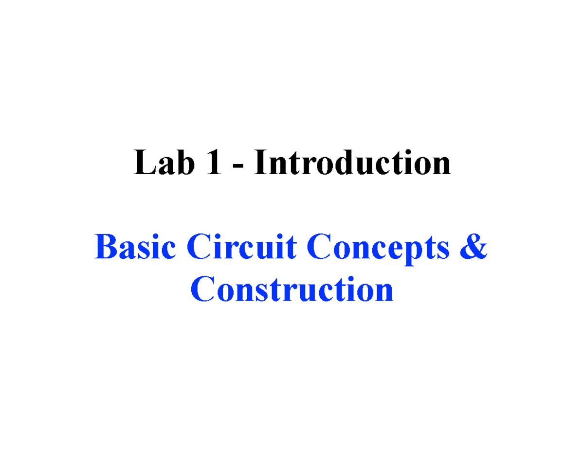 Lab 1: Intro to Basic Circuit Concepts and Construction (2018) - Studocu