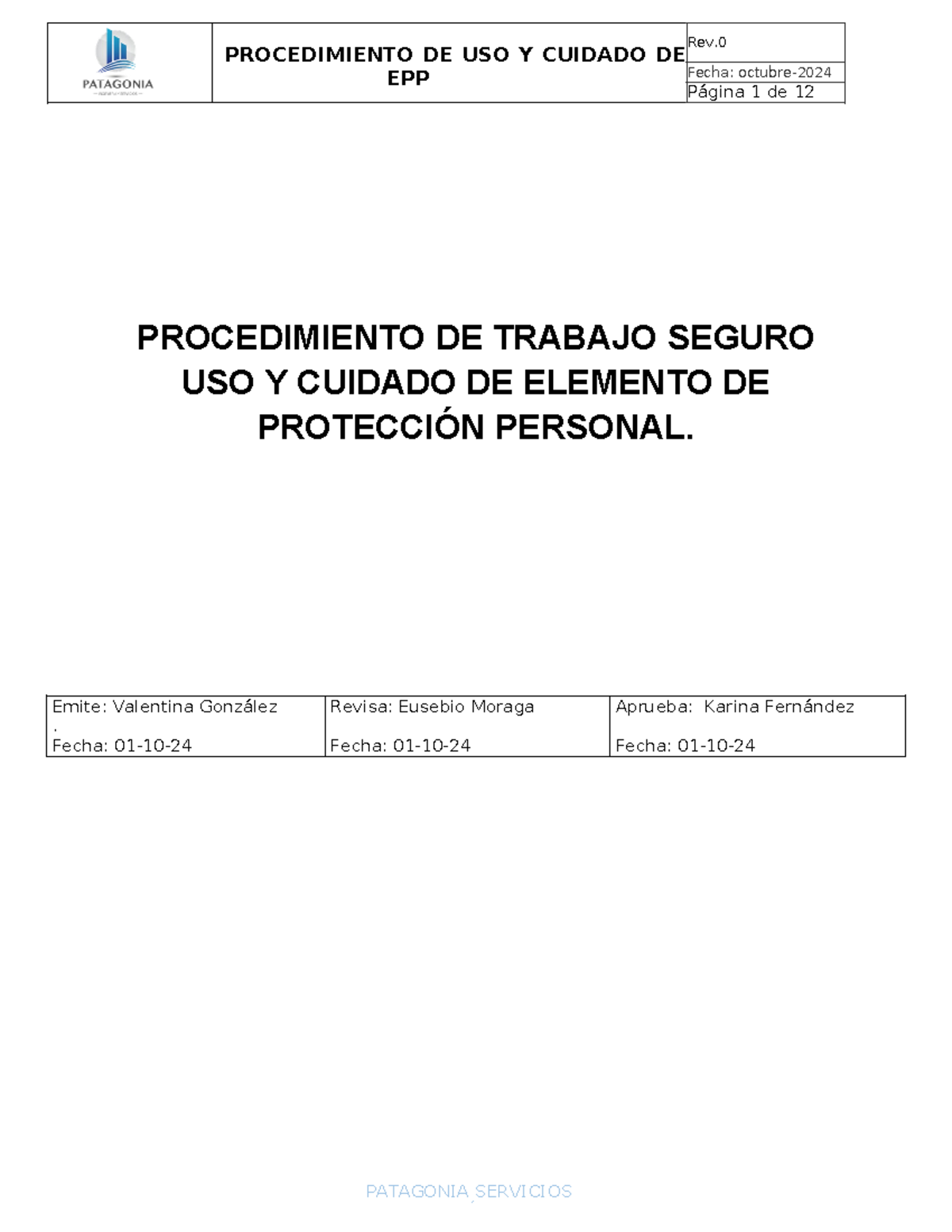 Procedimiento EPP - PATAGONIA SERVICIOS PROCEDIMIENTO DE USO Y CUIDADO DE EPP Fecha: octubre ...