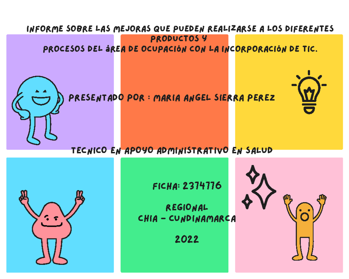 Las mejoras que pueden realizarse a los diferentes productos y procesos ...