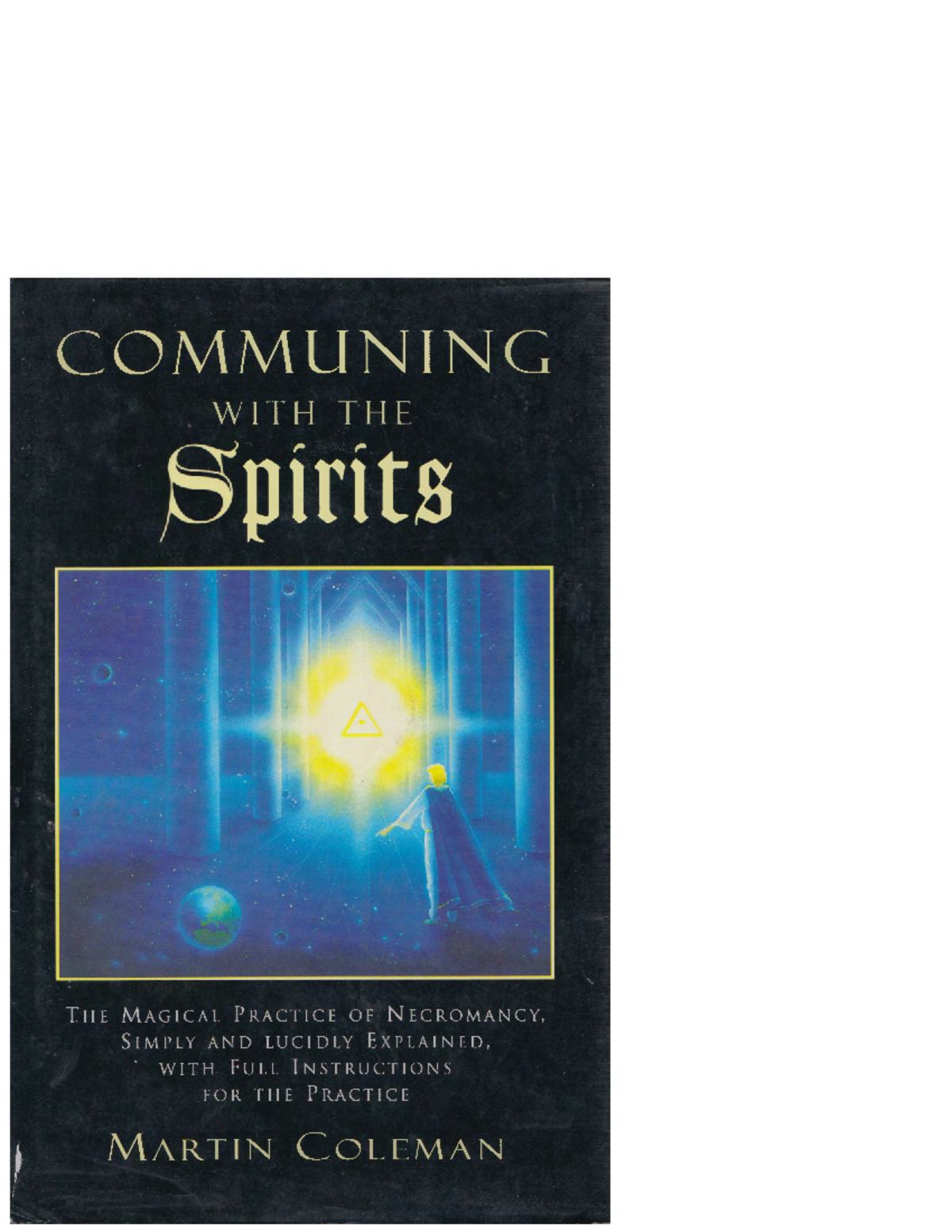 COMM 101: Communing with Spirits - A Practical Guide to Necromancy ...