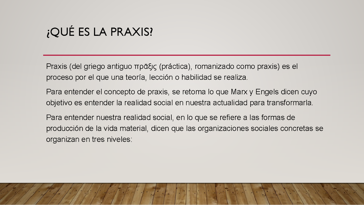 Filosofia de la praxis 5-11-2-21 - ¿QUÉ ES LA PRAXIS? Praxis (del ...