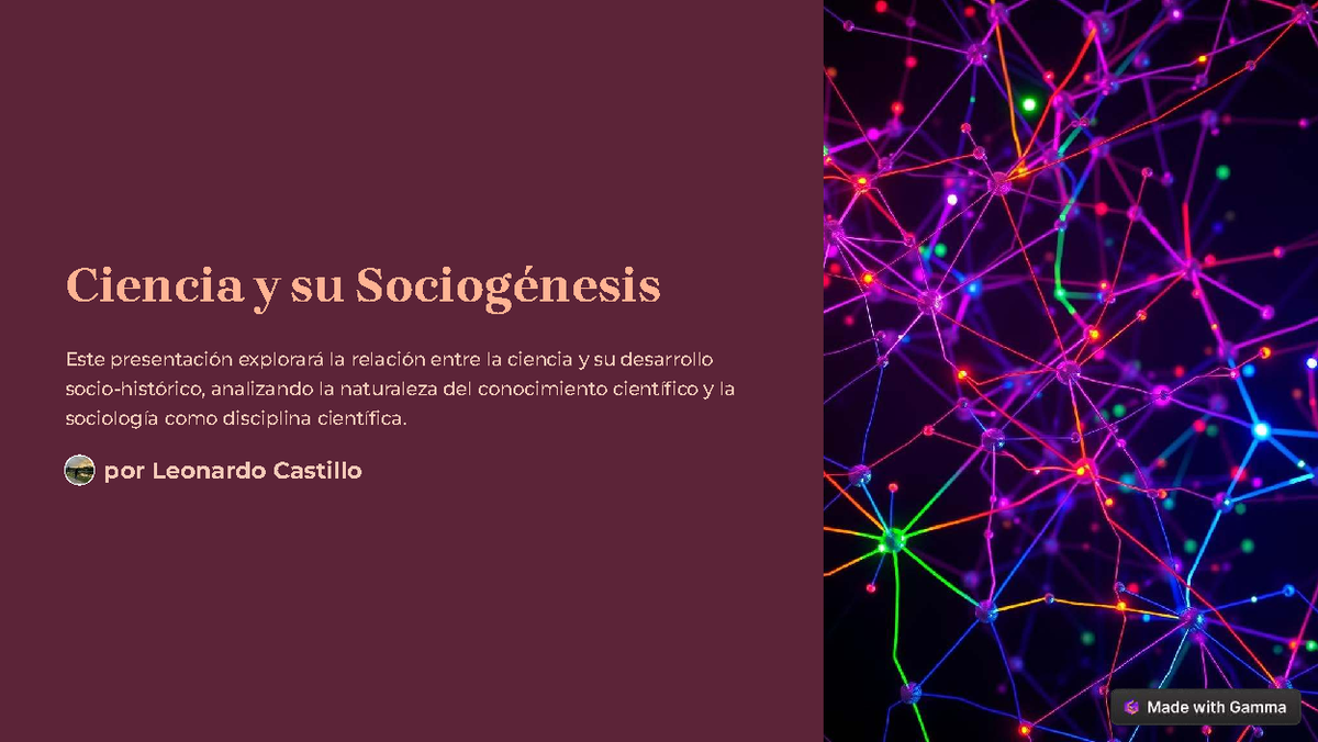 Ciencia y su Sociogenesis - Ciencia y su Sociogénesis Este presentación ...