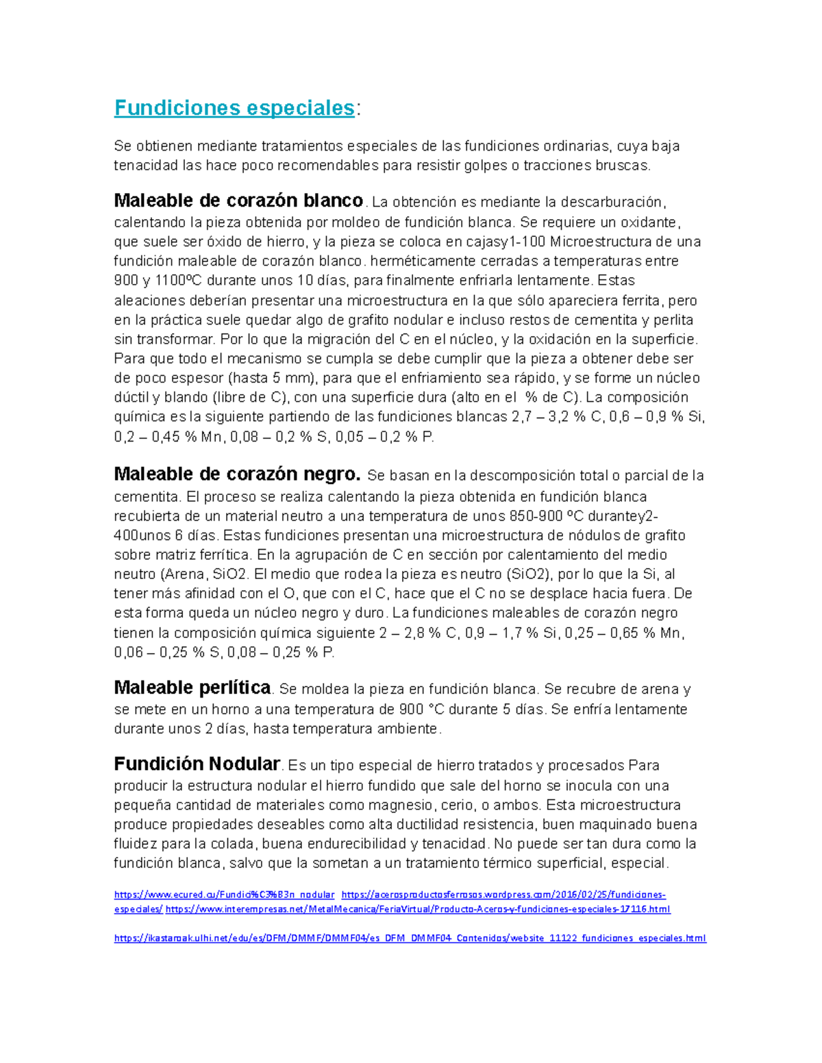 Fundiciones especiales - Maleable de corazón blanco. La obtención es mediante la descarburación ...