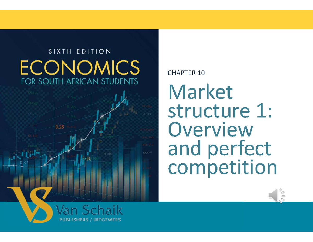 Chapter 10: Market Structure Overview and Perfect Competition - Studocu