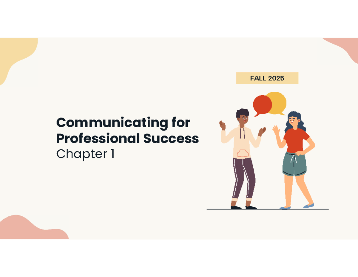 FALL 2025 Communicating for Professional Success: Chapter 1 Overview ...