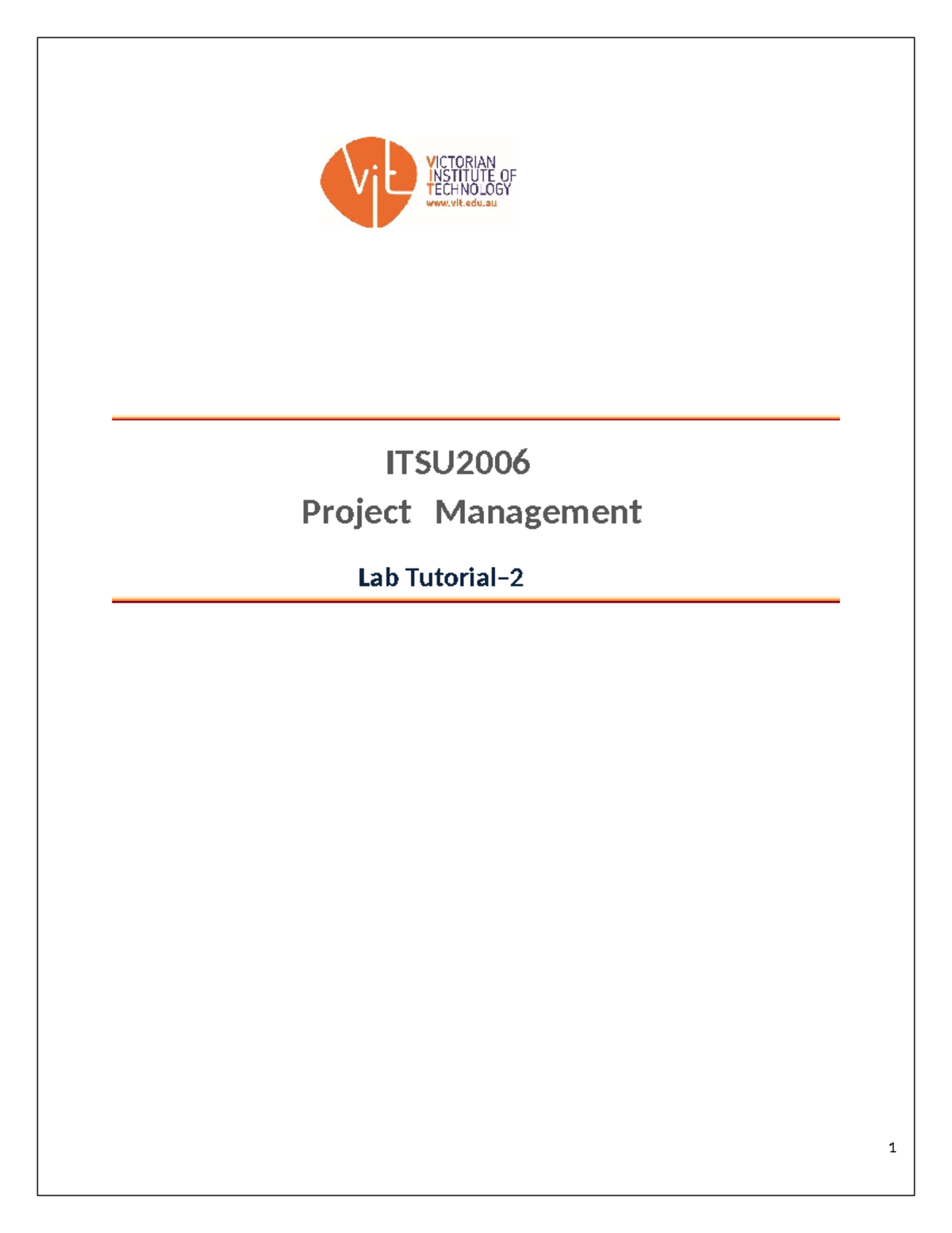 Tutorial 2 - project - ITSU Project Management Lab Tutorial– 1 ITSU2006 ...